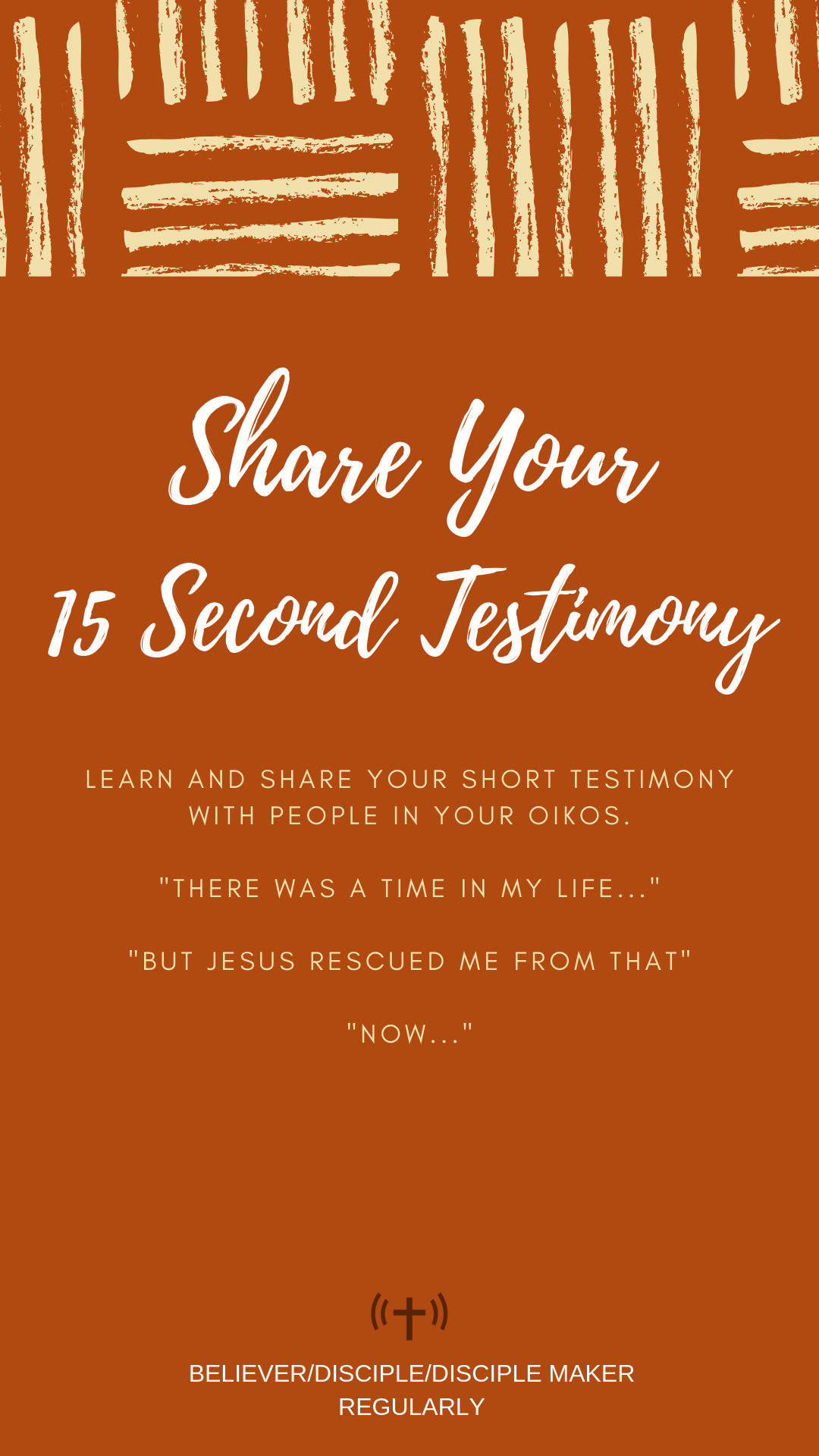 MAKE DISCIPLES: 15 SECOND TESTIMONY – DISCIPLE MAKING STAGES